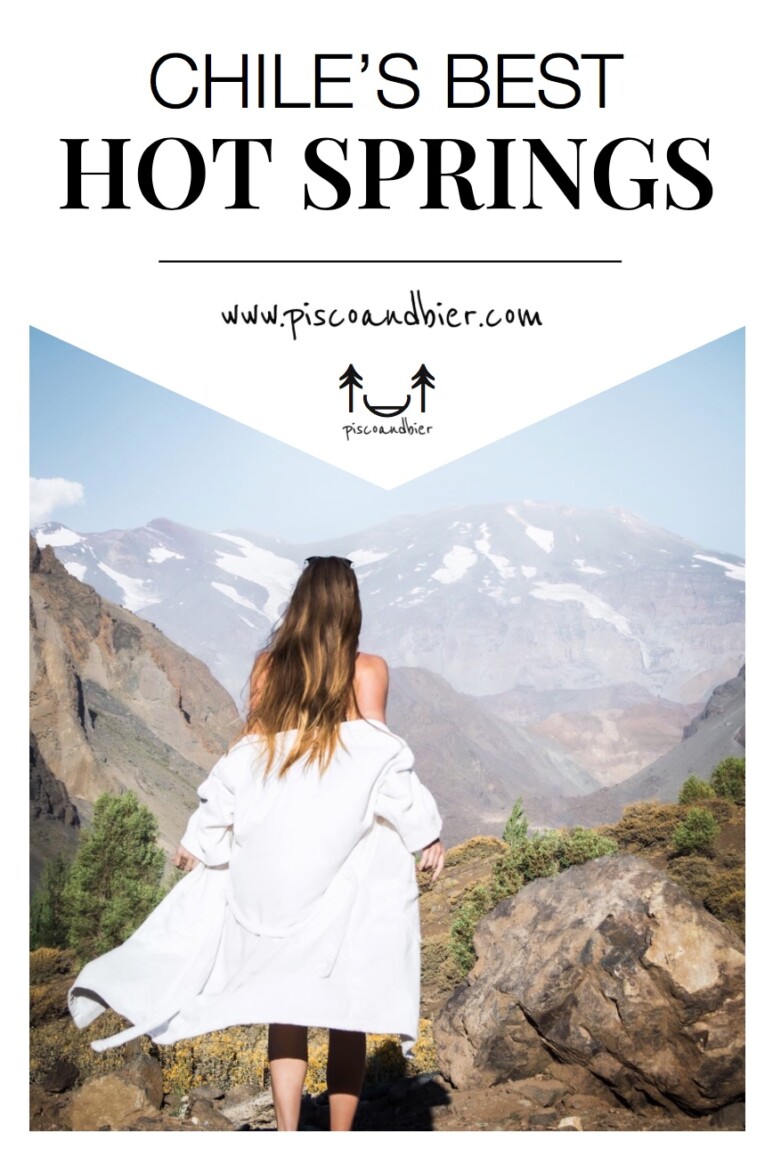 Chile Hot Springs Guide - The Best Natural Hot Springs In Chile