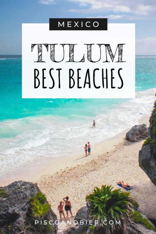 Best Beaches In Tulum, Mexico - Public Beaches & Tulum Beach Clubs